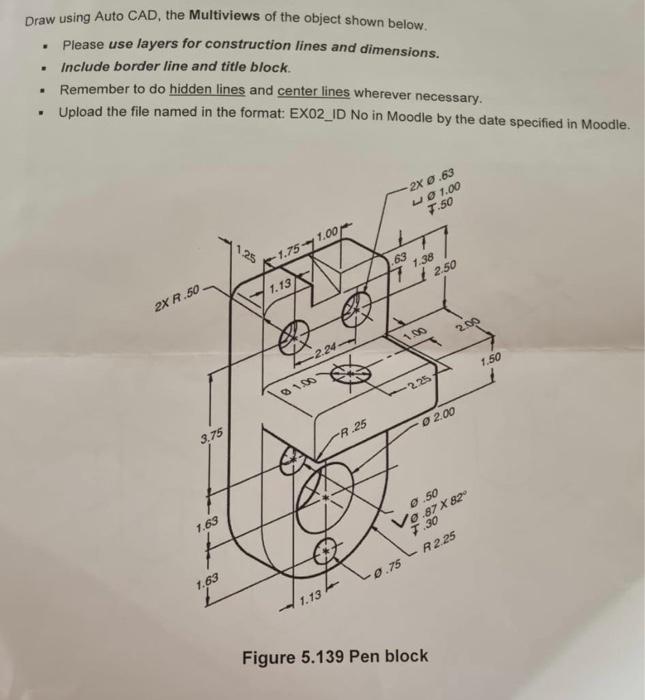 Solved Draw Using Auto Cad The Multiviews Of The Object 