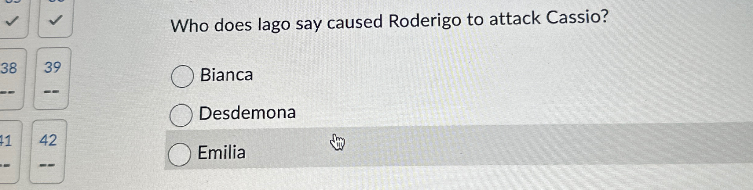 Solved Who does lago say caused Roderigo to attack | Chegg.com
