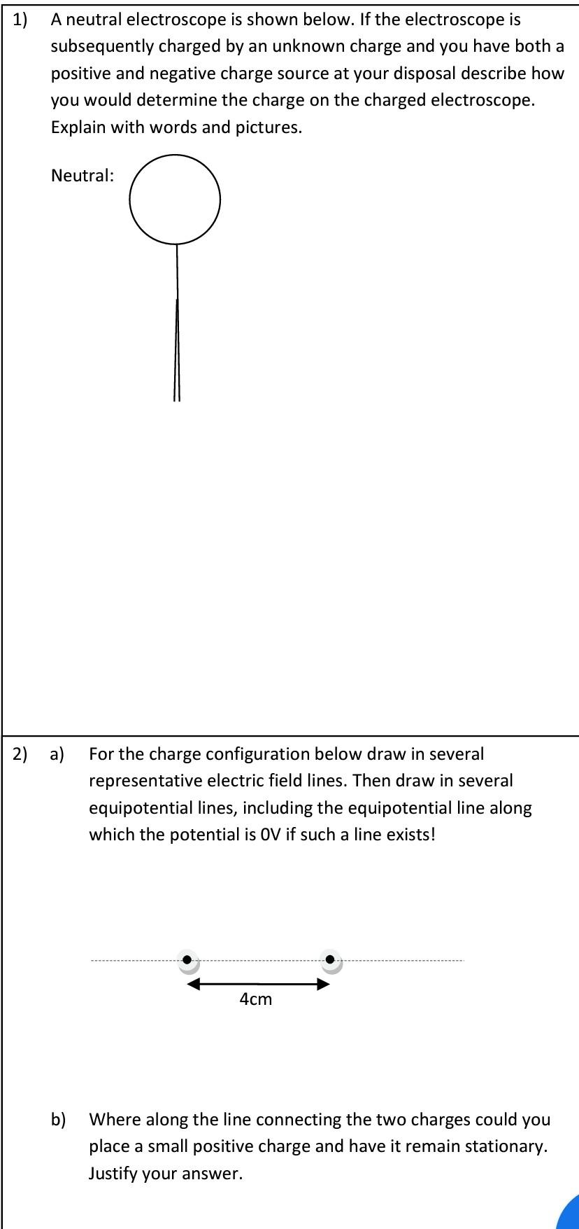 Solved 1) A neutral electroscope is shown below. If the | Chegg.com