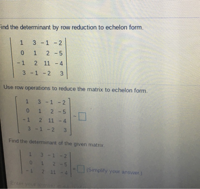 Solved Ind The Determinant By Row Reduction To Echelon Form