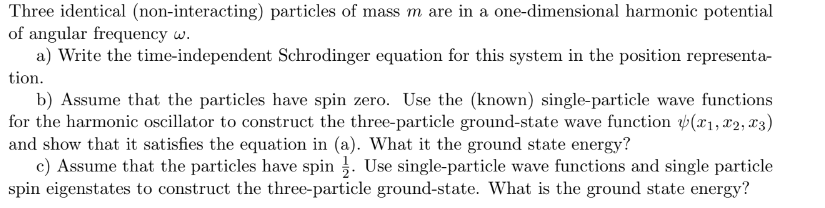 Three identical (non-interacting) ﻿particles of mass | Chegg.com