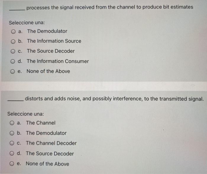 Solved processes the signal received from the channel to | Chegg.com
