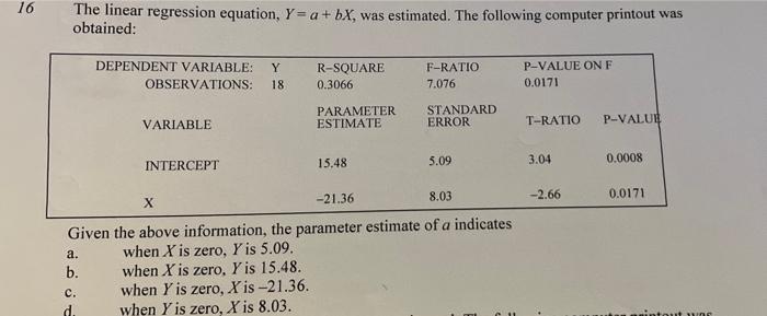 Solved 16 The linear regression equation, Y = a +bX, was | Chegg.com