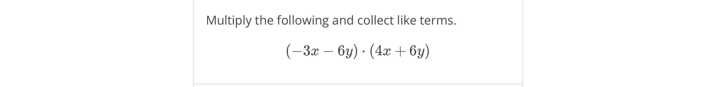 Solved Multiply the following and collect like | Chegg.com