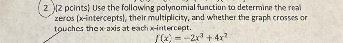 Solved 2.) (2 points) Use the following polynomial function | Chegg.com