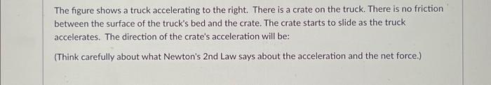 Solved The figure shows a truck accelerating to the right. | Chegg.com