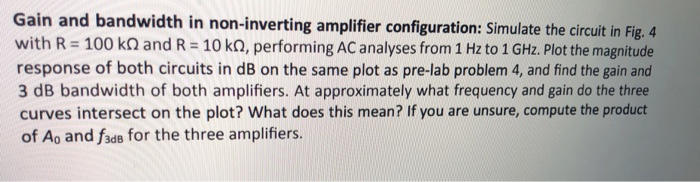Solved Gain and bandwidth in non-inverting amplifier | Chegg.com