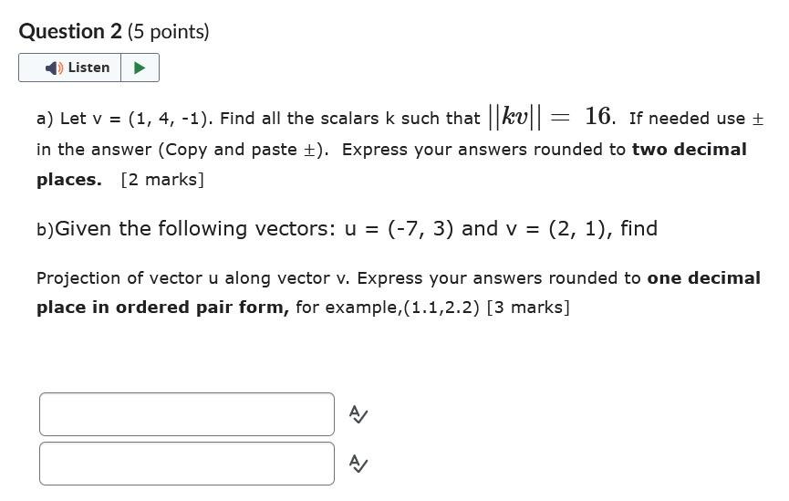 Solved a) Let v=(1,4,−1). Find all the scalars k such that | Chegg.com