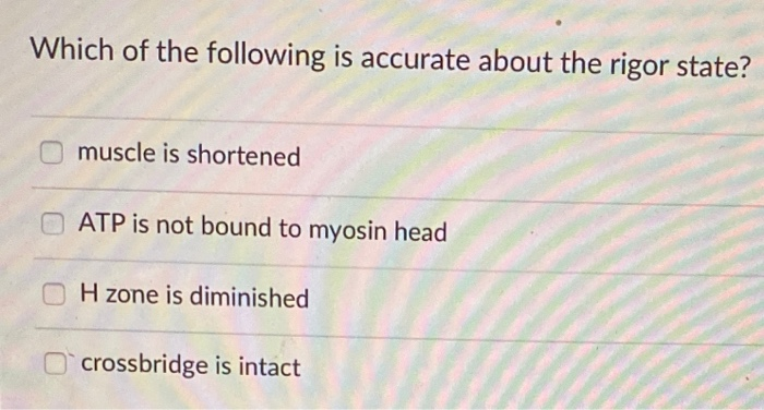 Solved Which of the following is accurate about the rigor | Chegg.com