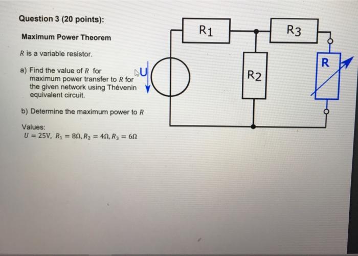 Solved Question 3 (20 points): R1 R3 R R2 Maximum Power | Chegg.com