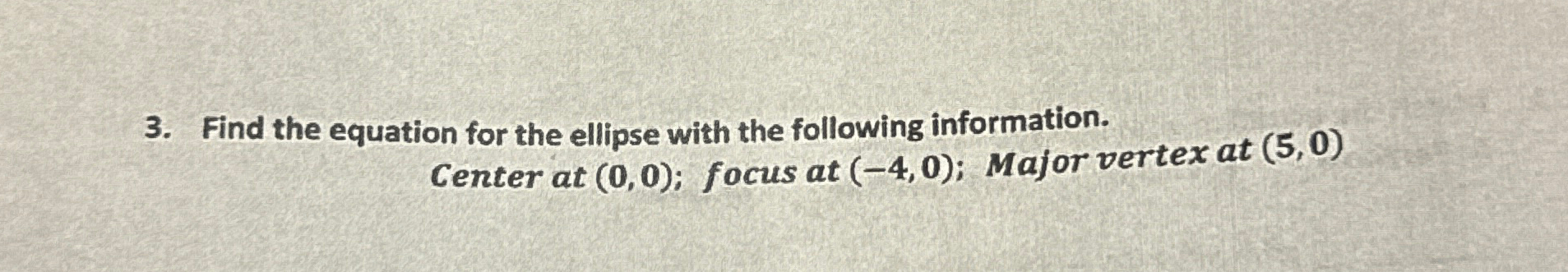 Solved Find the equation for the ellipse with the following | Chegg.com