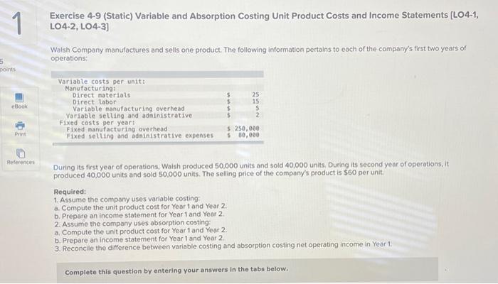 Solved Exercise 4-9 (Static) Variable and Absorption Costing | Chegg.com