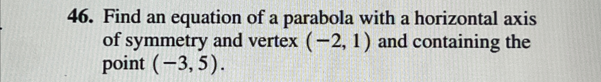 Solved Find an equation of a parabola with a horizontal axis | Chegg.com