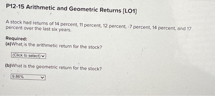 Solved P12-15 Arithmetic and Geometric Returns (L01) A stock | Chegg.com