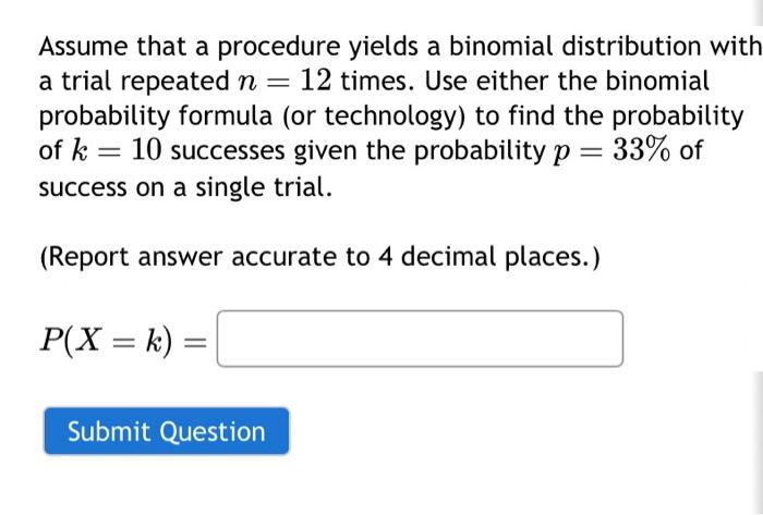 Solved Assume that a procedure yields a binomial | Chegg.com