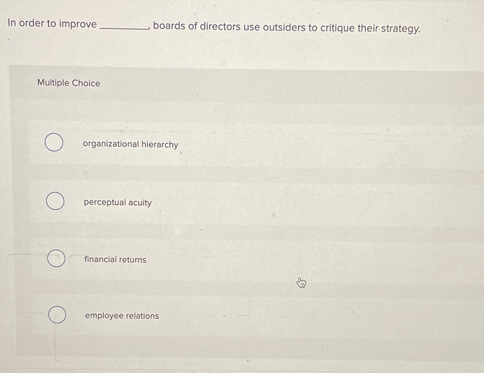 Solved In order to improve boards of directors use outsiders | Chegg.com