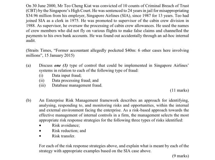 On 30 June 2000, Mr Teo Cheng Kiat was convicted of | Chegg.com