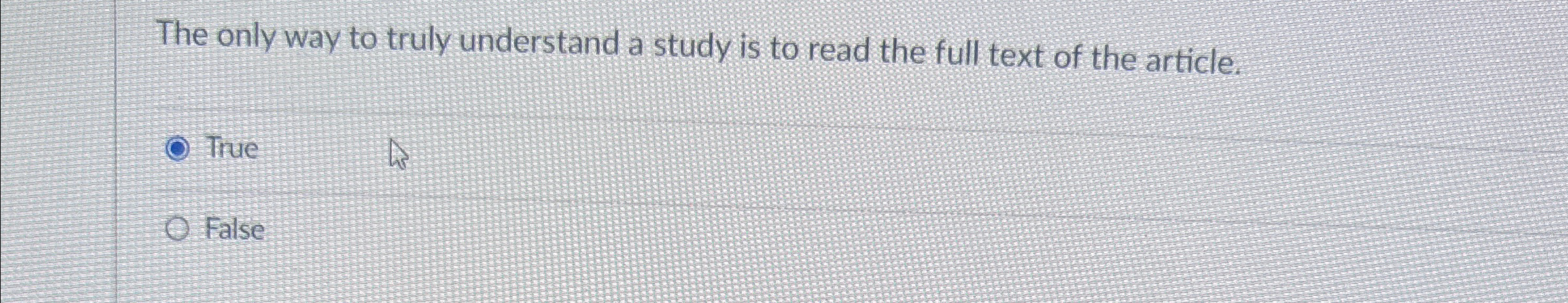 Solved The only way to truly understand a study is to read | Chegg.com