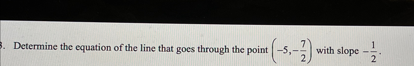 Solved Determine the equation of the line that goes through | Chegg.com