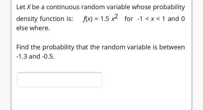 Solved Let X be a continuous random variable whose | Chegg.com