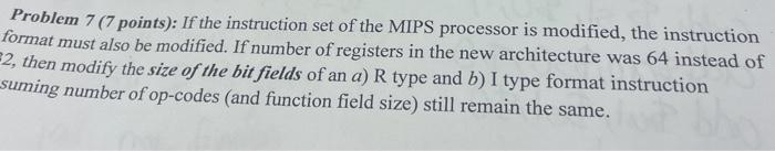 Solved Problem 7 ( 7 points): If the instruction set of the | Chegg.com