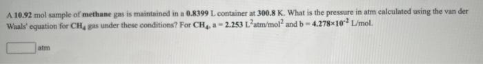 Solved A 10.92 mol sample of methane gas is maintained in a | Chegg.com