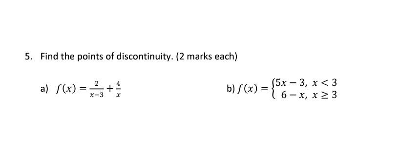 Solved 5. Find the points of discontinuity. ( 2 marks each) | Chegg.com