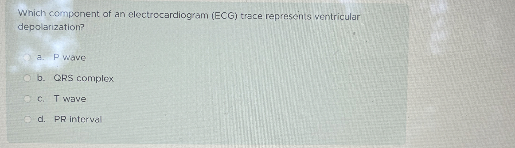 Solved Which component of an electrocardiogram (ECG) ﻿trace | Chegg.com