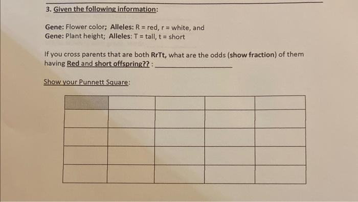 Solved 3. Given the following information: Gene: Flower | Chegg.com