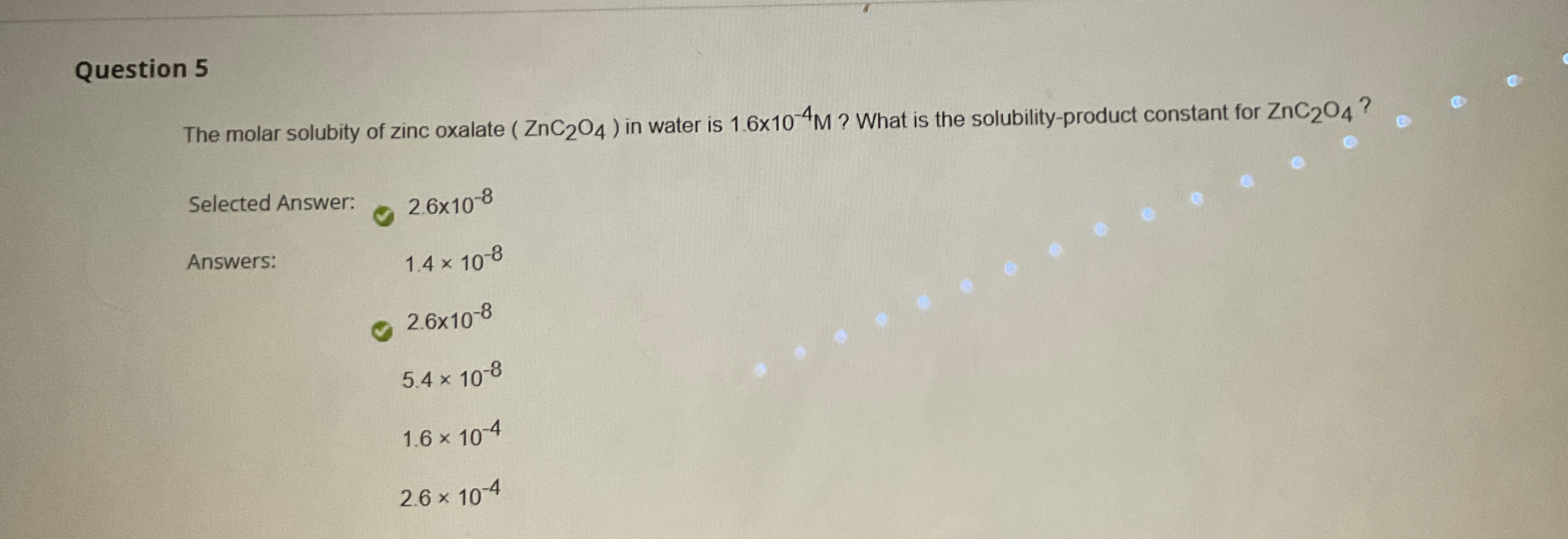 Solved Question 5The molar solubity of zinc oxalate (ZnC2O4) | Chegg.com
