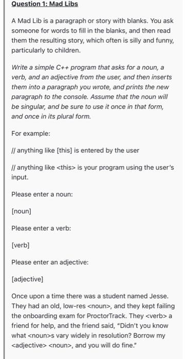 Solved Question 1: Mad Libs A Mad Lib is a paragraph or | Chegg.com