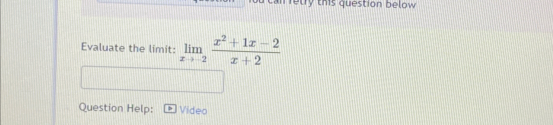 Solved Evaluate the limit: limx→2x2+1x-2x+2Question | Chegg.com
