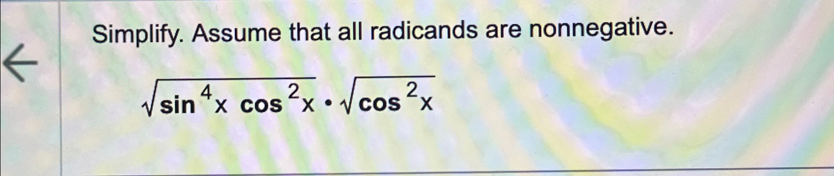 Solved Simplify. Assume that all radicands are | Chegg.com
