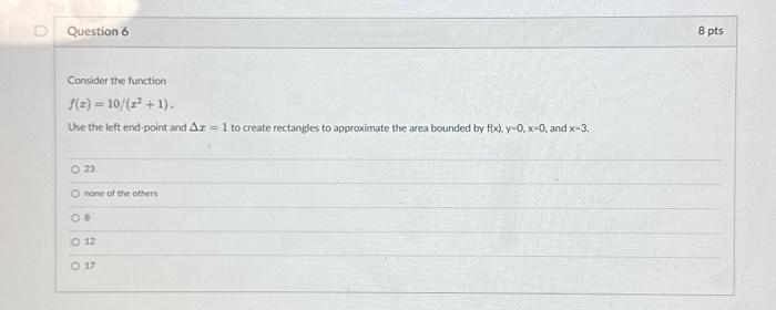 Solved Consider the function f(x)=10/(x2+1) Use the left | Chegg.com