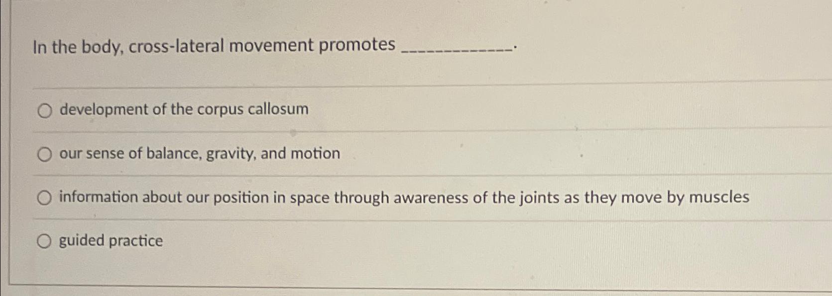 Solved In the body, cross-lateral movement | Chegg.com