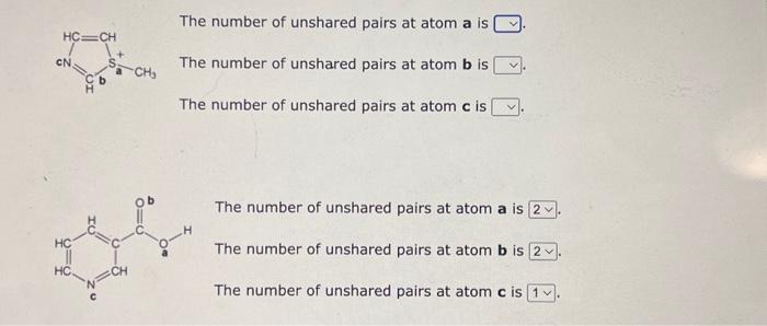 Solved The number of unshared pairs at atom a is The number | Chegg.com