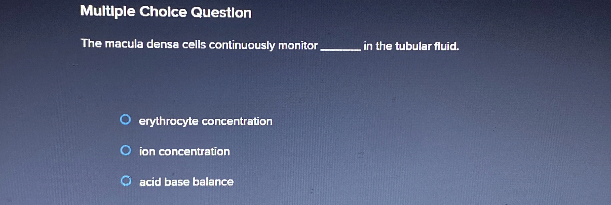 Solved Multiple Cholce QuestlonThe macula densa cells | Chegg.com