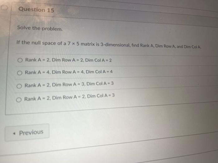Solved Solve the problem. If the null space of a 7×5 matrix | Chegg.com