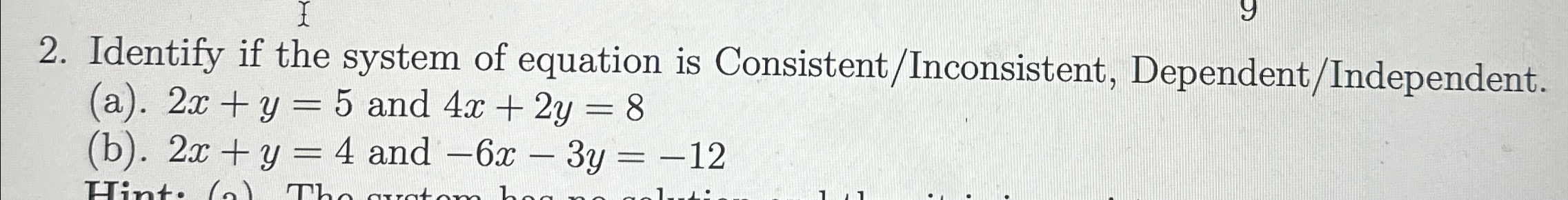 Solved Identify if the system of equation is | Chegg.com