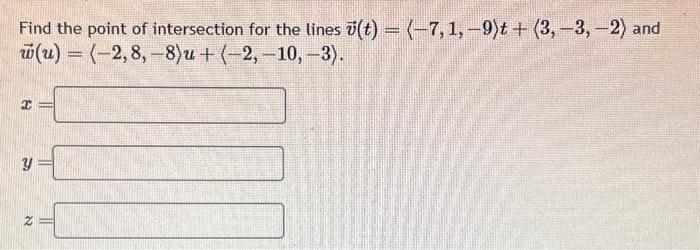 Solved Find the point of intersection for the lines | Chegg.com