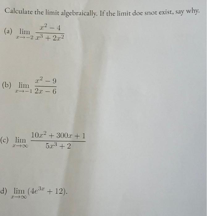 Solved Calculate The Limit Algebraically If The Limit Doe