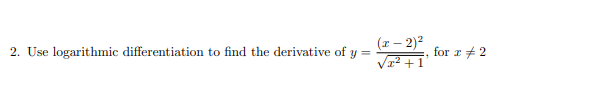 Solved Use logarithmic differentiation to find the | Chegg.com