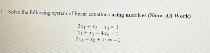 Solved Solve the following system of linear equations using | Chegg.com