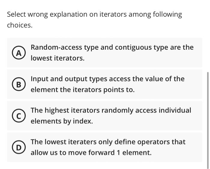 Solved Select wrong explanation on iterators among following | Chegg.com