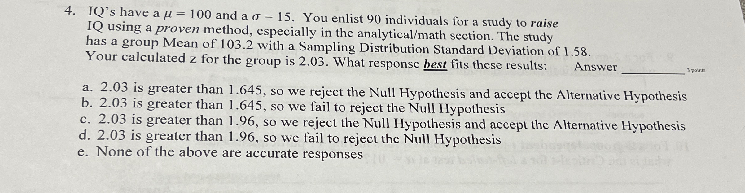 Solved IQ's have a μ=100 ﻿and a σ=15. ﻿You enlist 90 | Chegg.com