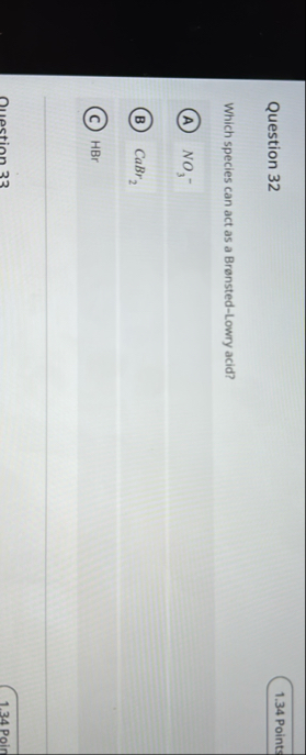 Solved Question 321.34 ﻿PointsWhich species can act as a | Chegg.com