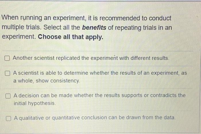 Solved When running an experiment, it is recommended to | Chegg.com