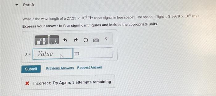 Solved What is the wavelength of a 27.25×109 Hz radar signal | Chegg.com