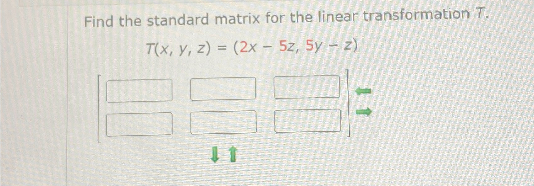 Solved Find the standard matrix for the linear | Chegg.com