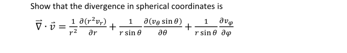 Solved Show that the divergence in spherical coordinates | Chegg.com